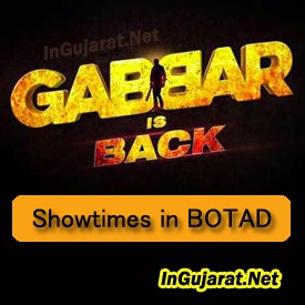 Gabbar is Back in Botad Theatres – Movie Showtimes of Gabbar Is Back in ...